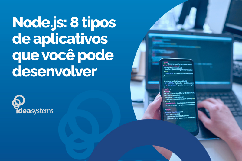 Node.js: 8 tipos de aplicativos que você pode desenvolver
