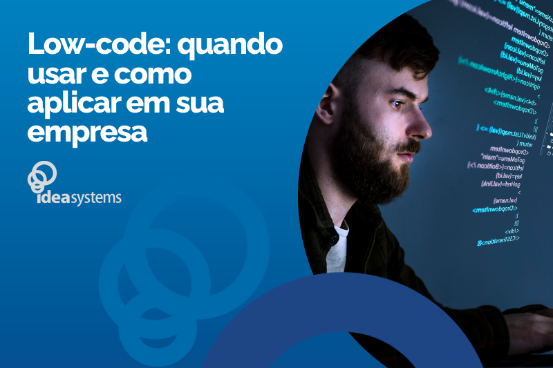 Low-code: quando usar e como aplicar em sua empresa